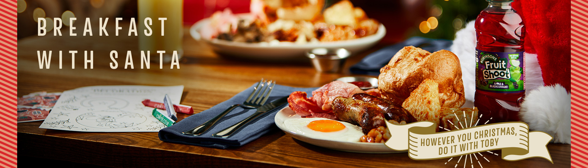 Breakfast with Santa at | Toby Carvery Telford